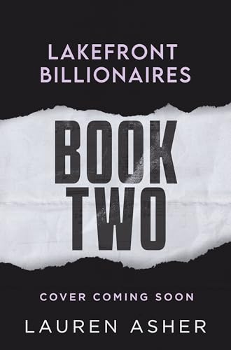Love Unwritten (Lakefront Billionaires, #2) by Lauren Asher | Goodreads