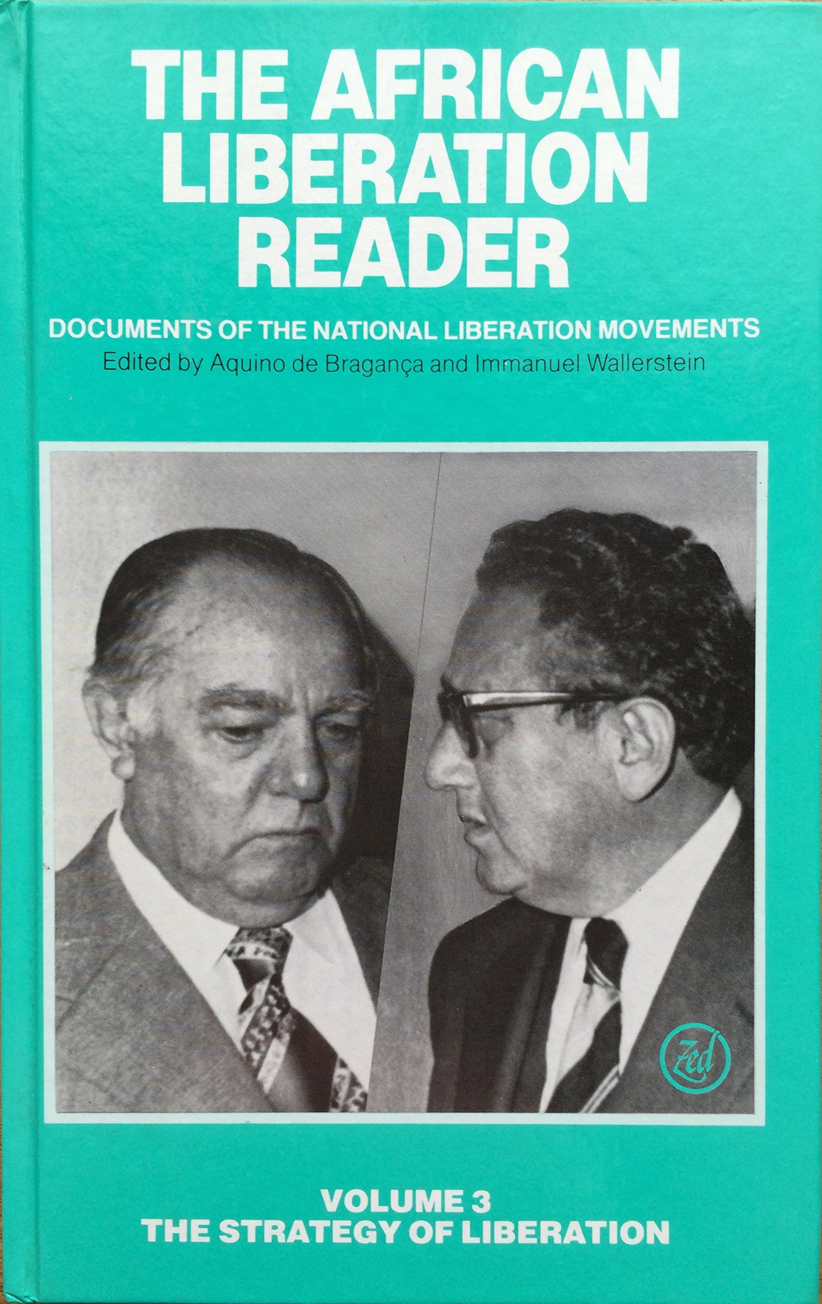 African Liberation Reader: Documents of the National Liberation ...