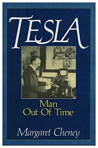 Tesla: Man out of Time by Margaret Cheney | Goodreads
