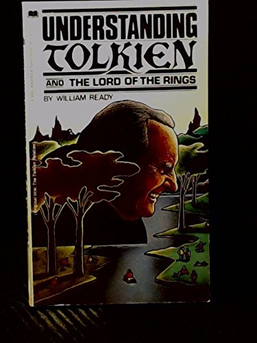 Understanding Tolkein and the lord of the Rings by William Ready ...