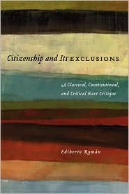 Citizenship and Its Exclusions Publisher: NYU Press by Ediberto Roman ...