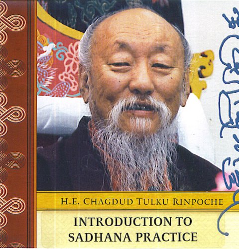 Introduction to Sadhana Practice by H. E. Chagdud Tulku Rinpoche ...
