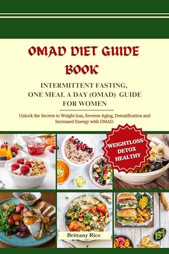 OMAD DIET GUIDE BOOK INTERMITTENT FASTING, ONE MEAL A DAY (OMAD) GUIDE ...