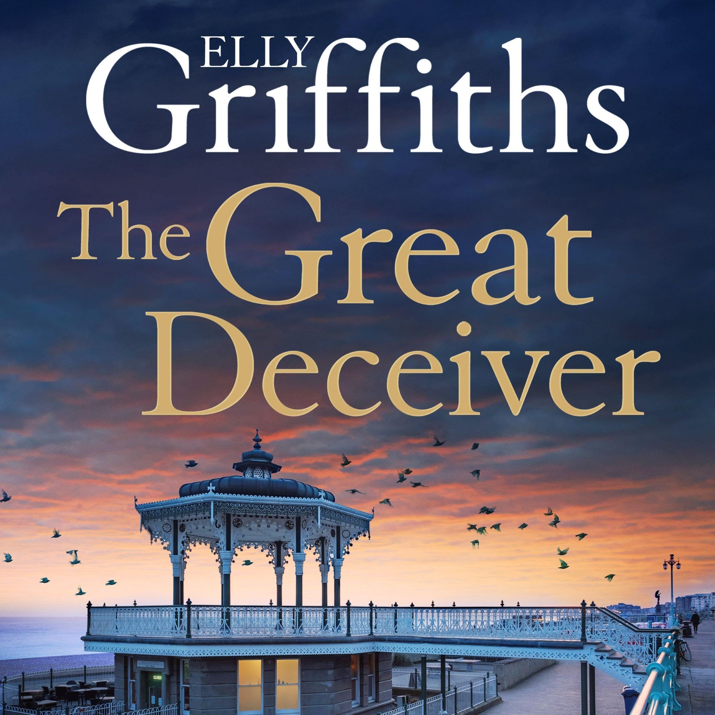 The Great Deceiver: The Brighton Mysteries, Book 7 by Elly Griffiths ...