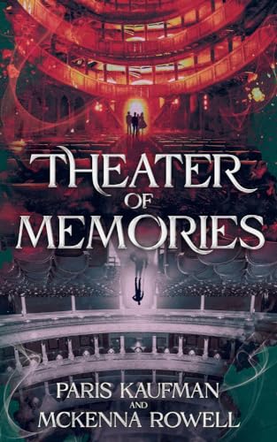 Theater of Memories by Paris Kaufman | Goodreads