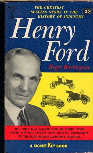 Henry Ford by Roger Burlingame | Goodreads