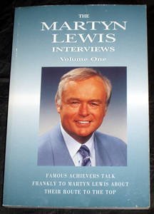 THE MARTYN LEWIS INTERVIEWS: VOL. 1: FAMOUS ACHIEVERS TALK FRANKLY TO ...