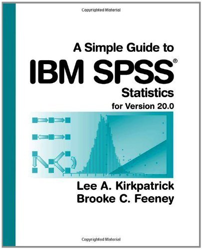 A Simple Guide to IBM SPSS: For Version 20.0 12th (twelfth) Edition by ...