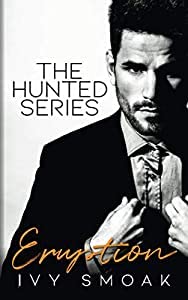 The Hunted Series 1 TO 3 Book Set Temptation, Addiction & Eruption By ...