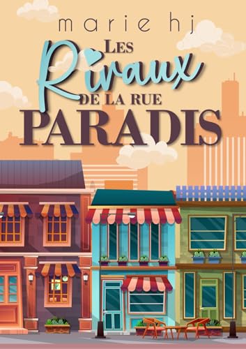 Les Rivaux de la rue paradis (French Edition) by Marie HJ | Goodreads