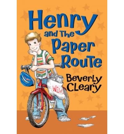 Henry and the Paper Route[ HENRY AND THE PAPER ROUTE ] by Cleary ...
