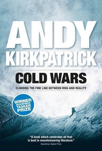 Cold Wars: Climbing the Fine Line Between Risk and Reality by Andy ...