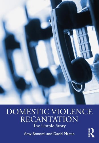 Recantation and Domestic Violence by Amy Bonomi | Goodreads