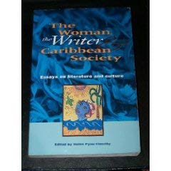 The Woman, the Writer, and Caribbean Society by Helen Pyne-Timothy ...