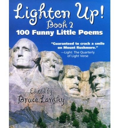 Lighten Up: 100 Funny Little Poems by Bruce Lansky | Goodreads