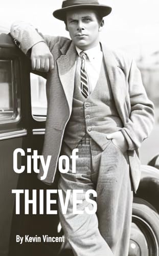 City of Thieves: Ten fictional, yet true stories that shine a spotlight ...