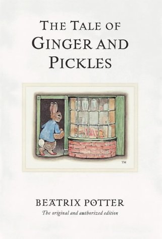 The Tale of Ginger and Pickles (Peter Rabbit) by Beatrix Potter by ...