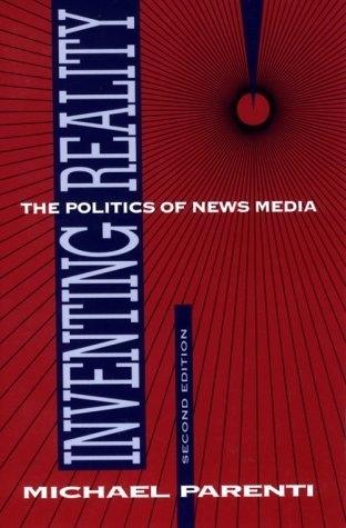 Inventing Reality by Michael Parenti (25-May-1993) Paperback by Michael ...