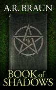 Book of Shadows (Book of Shadows series #1) by A.R. Braun | Goodreads