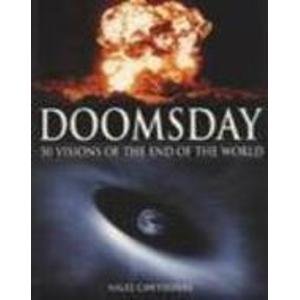 Doomsday 50 Visions of End of the World by Nigel Cawthorne | Goodreads