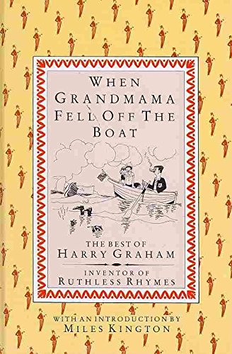 [(When Grandmama Fell Off the Boat: The Best of Harry Graham)] [Author ...