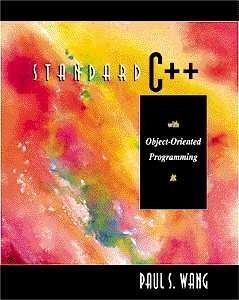 Standard C++ with Object-Oriented Programming by Paul S. Wang by Paul S. Wang | Goodreads