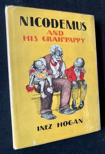 Nicodemus and His Gran'Pappy by Inez Hogan | Goodreads