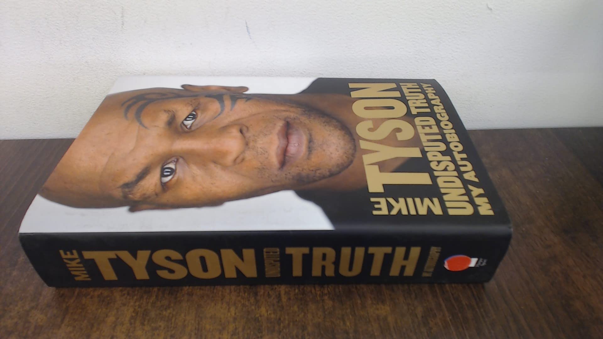 Mike Tyson Undisputed Truth by Mike Tyson | Goodreads