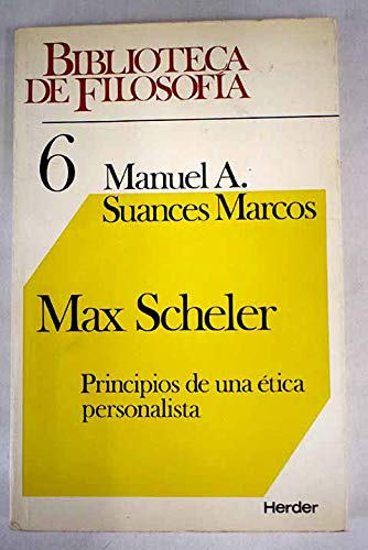 Max Scheler: Principios de una ética personalista (Biblioteca de ...