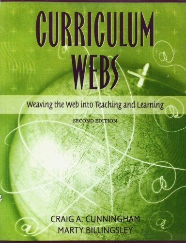 Curriculum Webs: Weaving the Web into Teaching and Learning (2nd ...