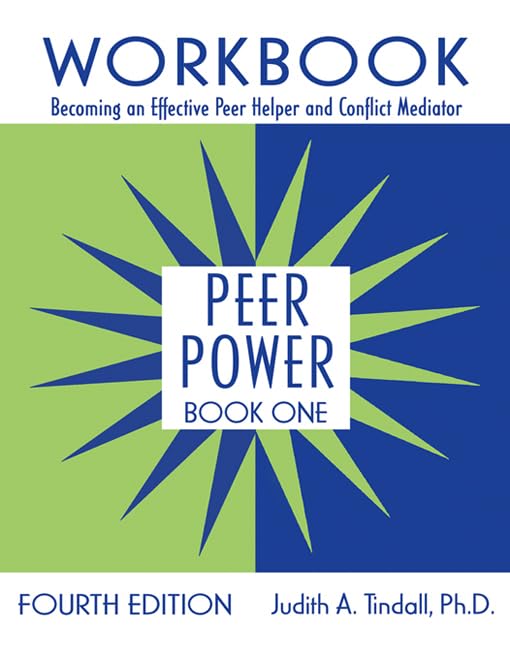Peer Power, Book One: Workbook: Becoming an Effective Peer Helper and ...