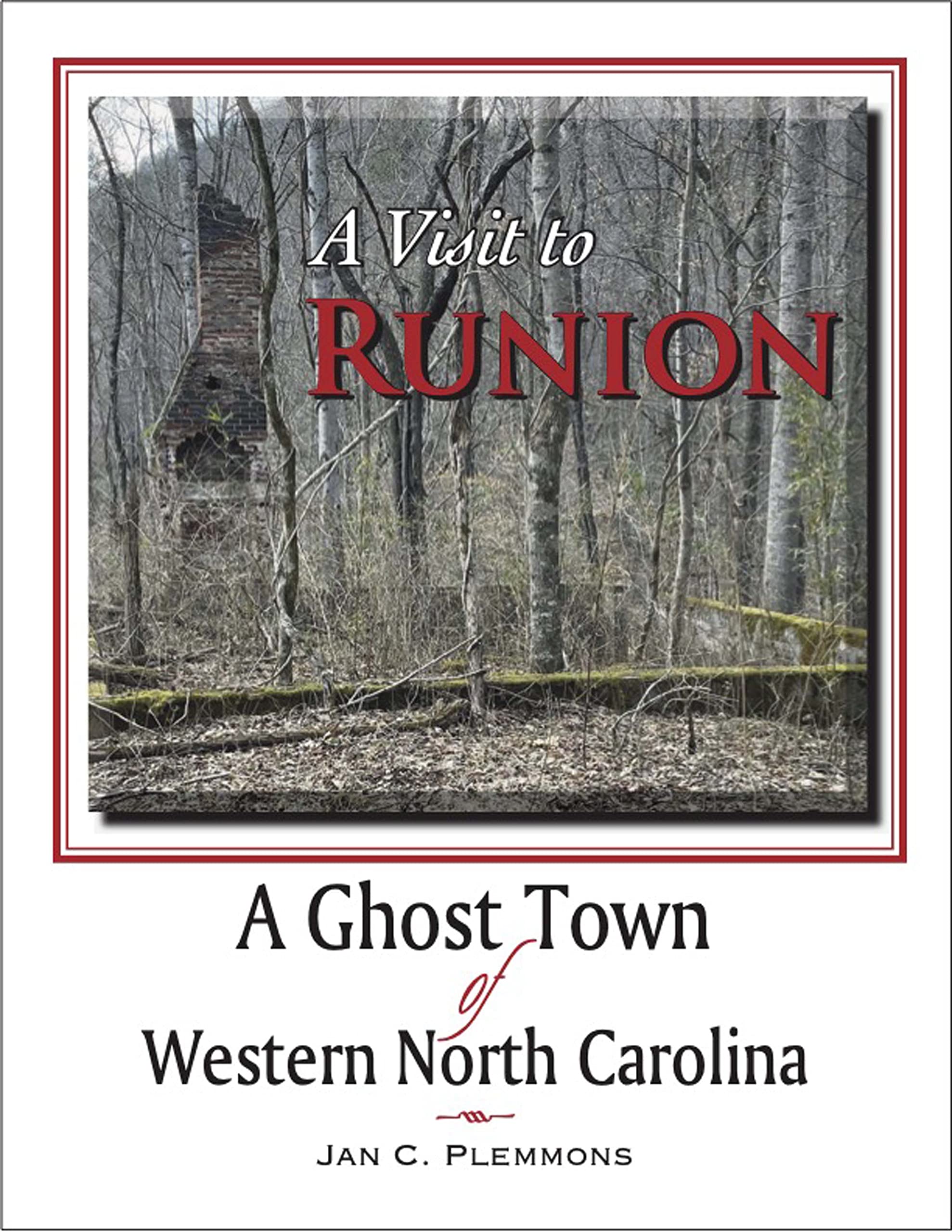 A VISIT TO RUNION A Ghost Town of Western North Carolina by Jan C ...