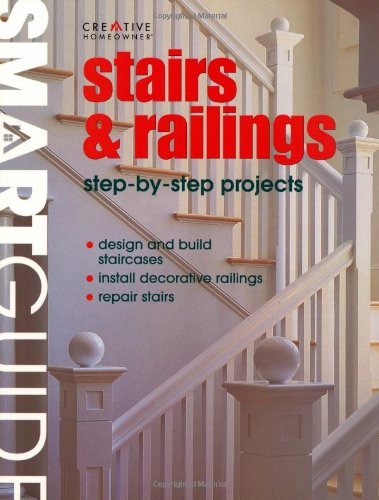 Smart Guide Stairs and Railings: Step-by-step Projects (Smart Guide ...