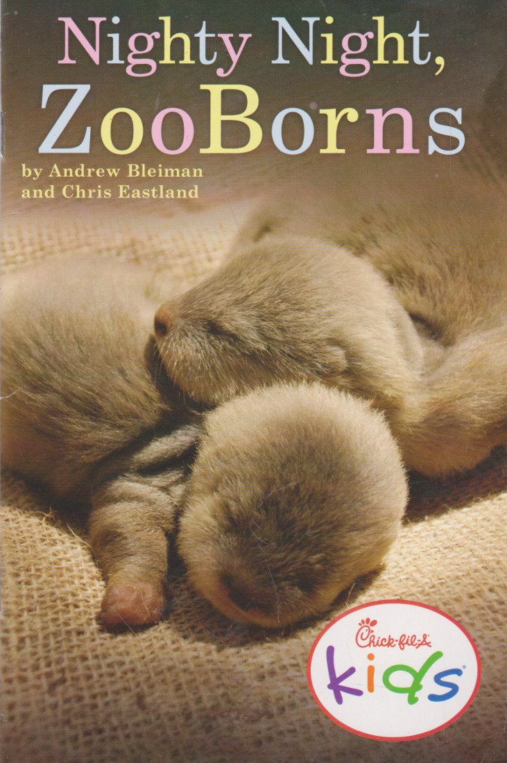 Chick-fil-A Nighty Night, ZooBorns by Andrew Bleiman and Chris Eastland | Goodreads