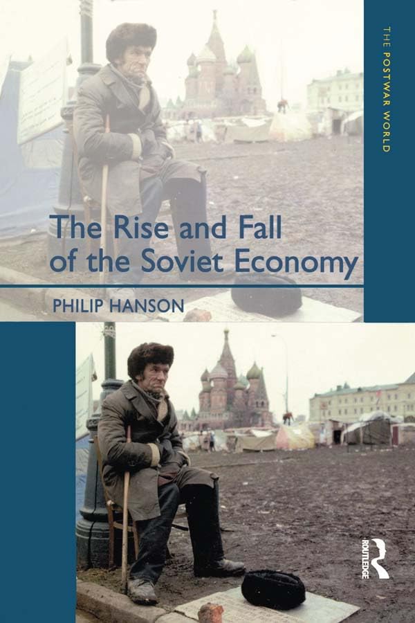 The Rise and Fall of the The Soviet Economy: An Economic History of the ...