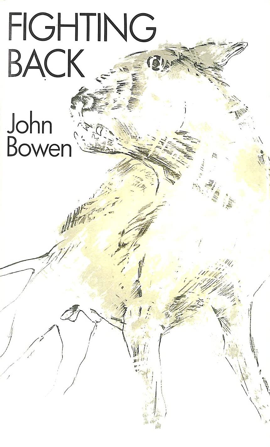 Fighting back by John Bowen | Goodreads