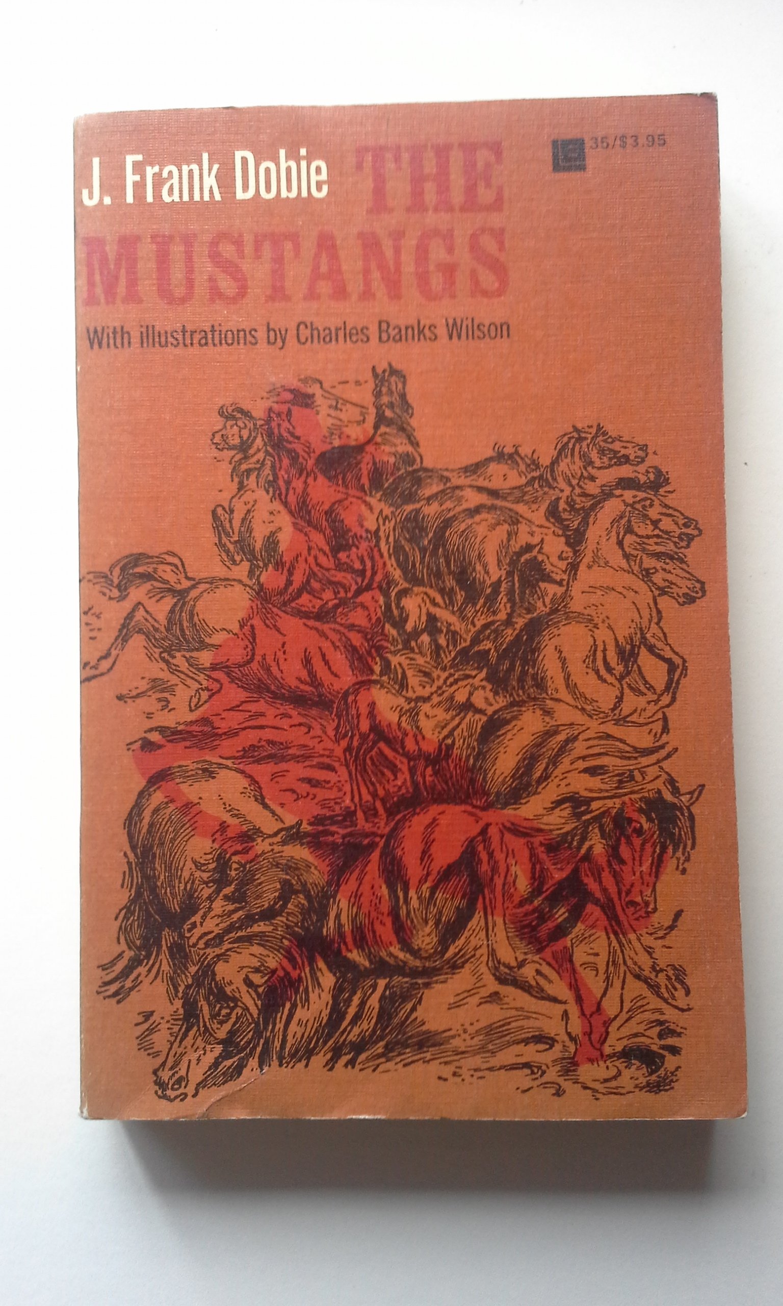 The Mustangs by J. Frank Dobie | Goodreads