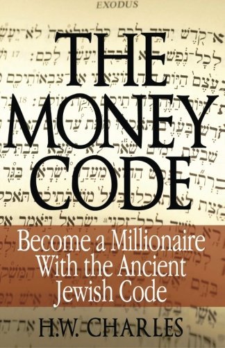 The Money Code: Become a Millionaire With the Ancient Jewish Code by H ...