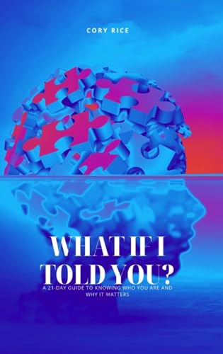 What If I Told You: 21 Day Devotional by Cory Rice | Goodreads