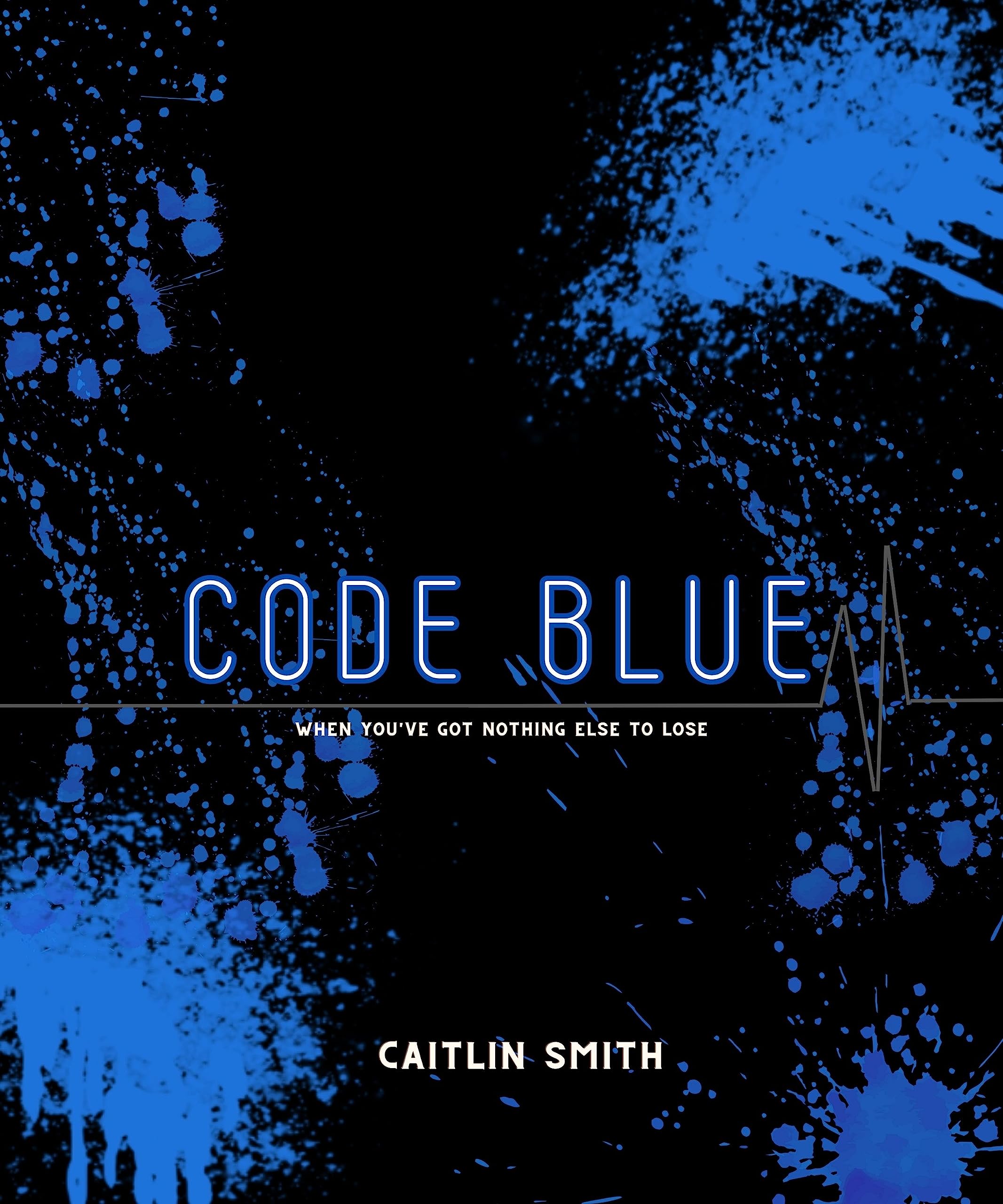 Code Blue (Science of Sin Duet #2) by Caitlin Smith | Goodreads