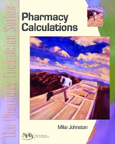 Pharmacy Calculations: The Pharmacy Technician Series by Mike Johnston ...