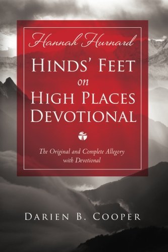 By Darien Cooper - Hinds Feet on High Places REVISED by Hannah Hurnard ...