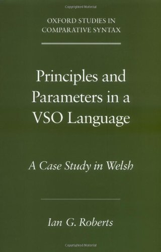 Principles and Parameters in a VSO Language: A Case Study in Welsh (Oxford Studies in ...