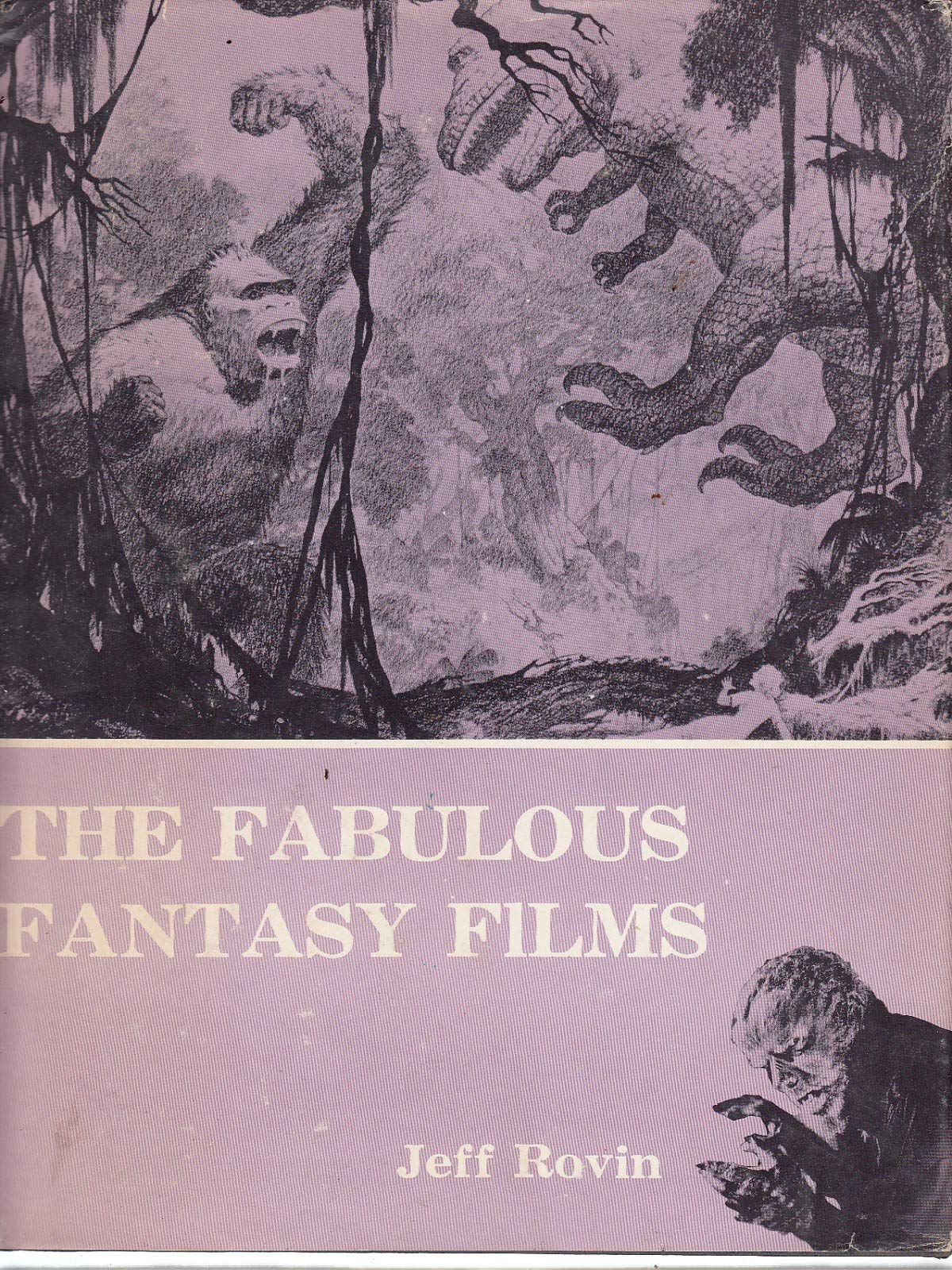 The Fabulous Fantasy Films by Jeff Rovin | Goodreads