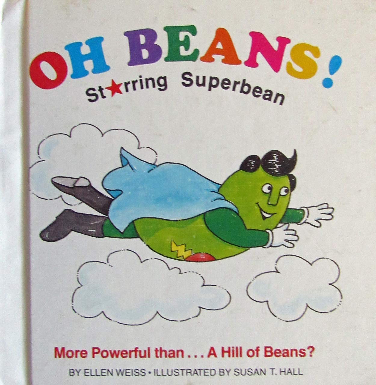 Oh Beans!: Starring Superbean by Ellen Weiss | Goodreads
