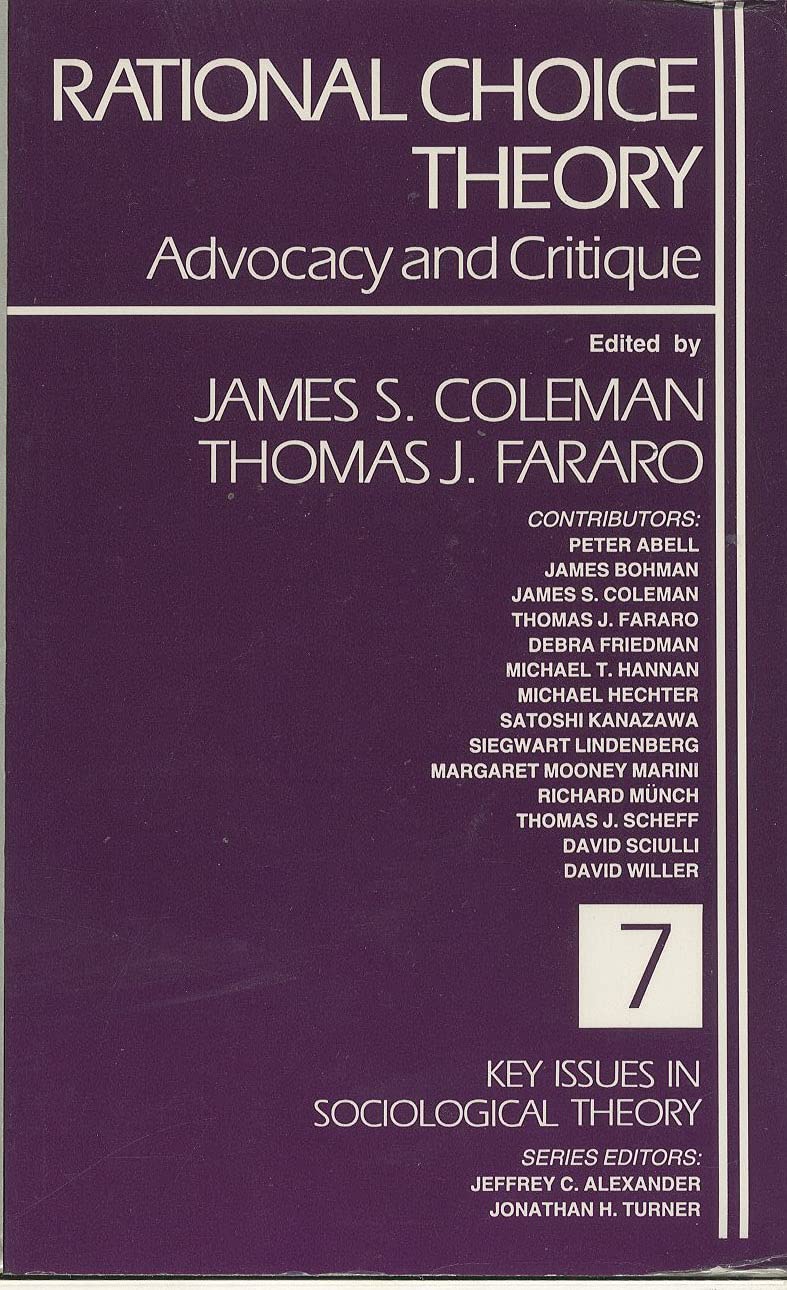 Rational Choice Theory: Advocacy and Critique by James Samuel Coleman ...