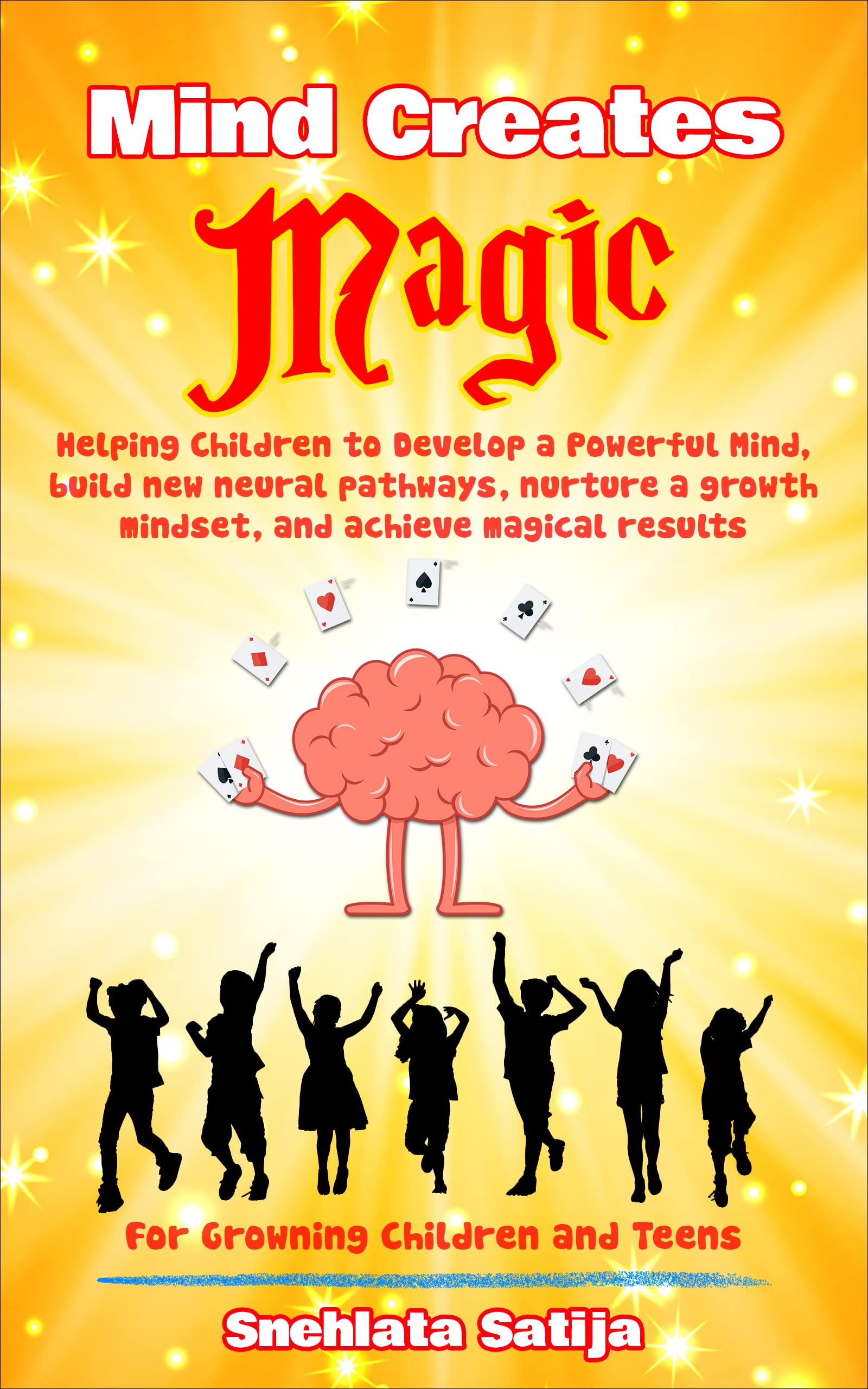 Mind creates Magic: A Guide for Children to Develop a Powerful Mind ...