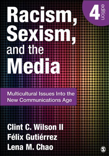 Racism, Sexism, and the Media: Multicultural Issues Into the New ...