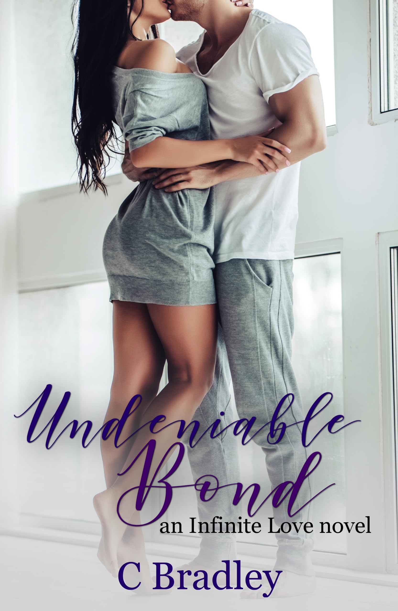 Undeniable Bond (Infinite Love #2) by C. Bradley | Goodreads