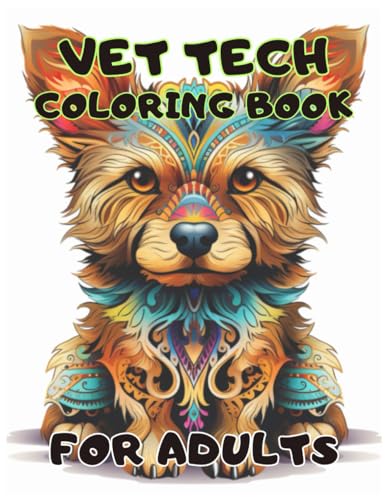 Vet Tech Coloring Book For Adults: More Than 40 Illustrations To Turn ...